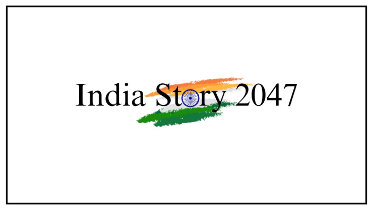 India Story 2047 | Towards the future